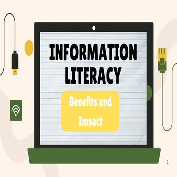 INFORMATION LITERACY BENEFITS AND IMPACT | PDF
