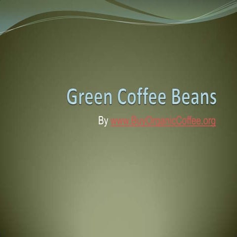 Green Coffee Beans | PPTX