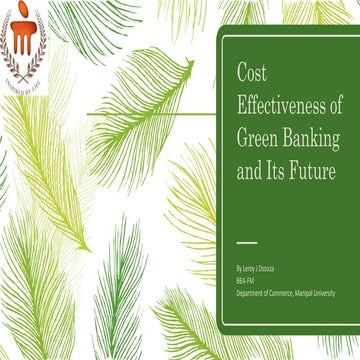 The Cost Effectiveness of Green banking and it's Future | PPT