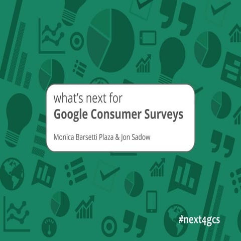 What's Next For Google Consumer Surveys | PDF