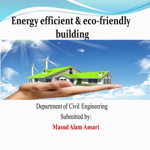Energy Efficient and Eco-friendly Building | PPT