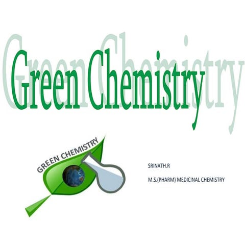Green chemistry-presentation | PPTX