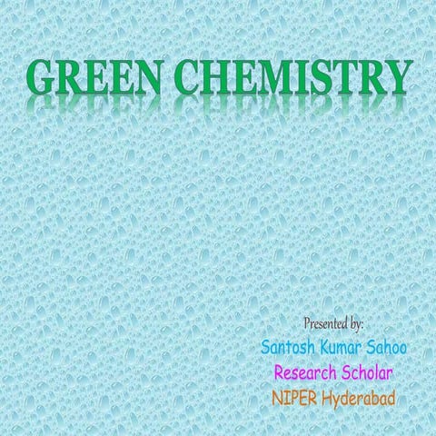 Green chemistry-presentation | PPTX