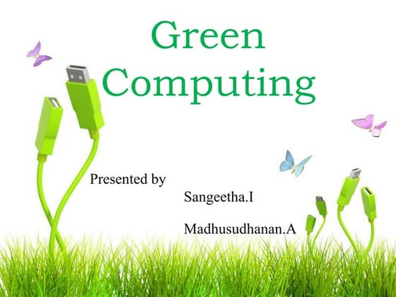 Green computing ppt | PPTX | Indoor Environmental Quality | Home & Garden