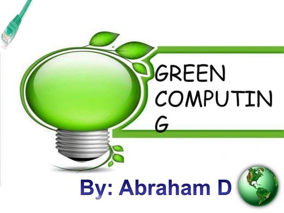 Green computing ppt | PPTX | Indoor Environmental Quality | Home & Garden