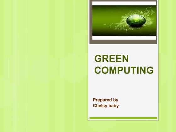 GREEN COMPUTING GREEN ICT | PPT