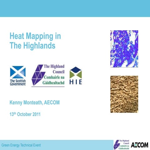 Highland Heat Mapping - Kenny Monteath, AECOM (http://www.aecom.com ...