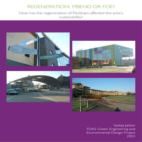 REGENERATION: FRIEND OR FOE? How has the regeneration of Peckham ...