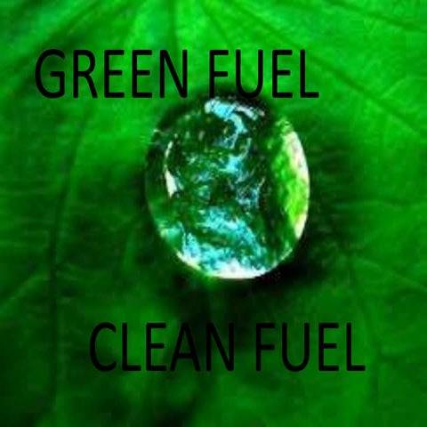 Green fuel clean fuel by gunjan jain | PPTX