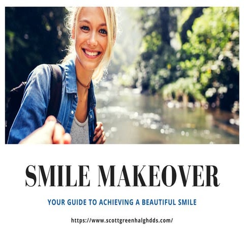 Smile Makeover: Your Guide to Achieving a Beautiful Smile | PPT