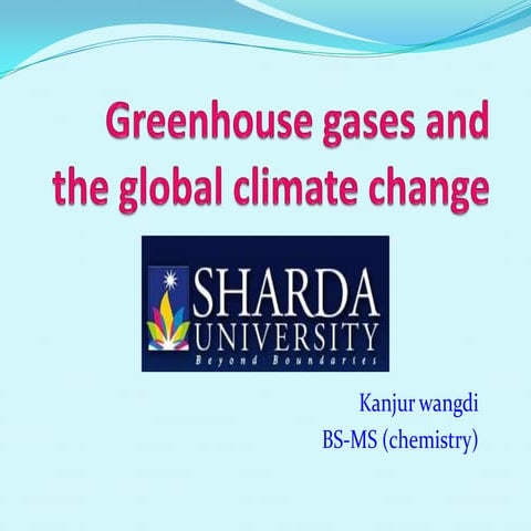 Greenhouse gases and the global climate change | PPT