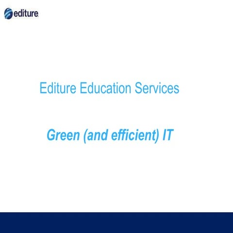 Editure Green ICT workshop March 2011 | PPT