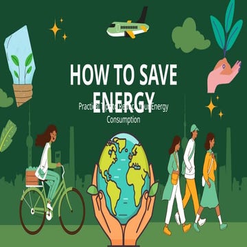 Green Illustrative How to Save Energy Presentation.pptx