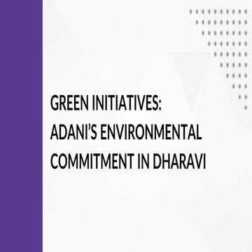 Green Initiatives Adani’s Environmental Commitment in Dharavi .pptx