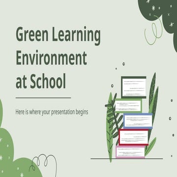 Green Learning Environment at School by Slidesgo.pptx | Space and ...