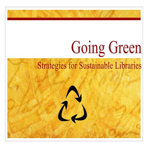 Going for the Green Libraries: Need of the Hour - Paper Presentation | PPTX