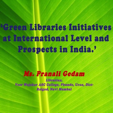 Going for the Green Libraries: Need of the Hour - Paper Presentation | PPTX