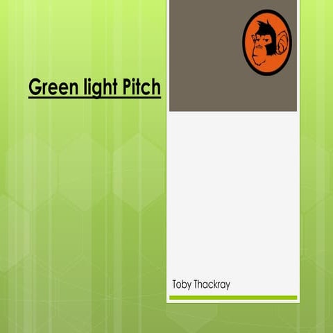 Greenlight pitch | PPT