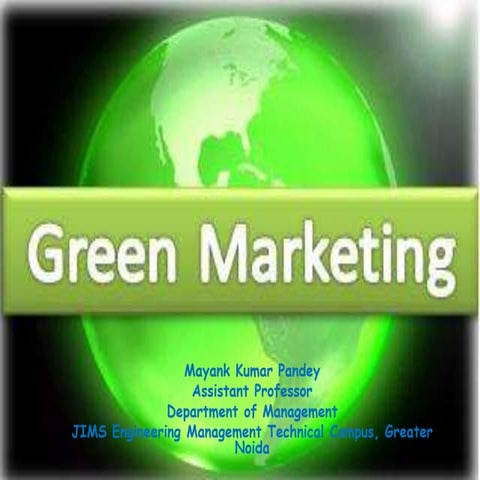 Green Marketing By Mayank Panday Ppt