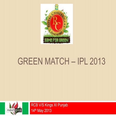 Green match – ipl 2013 | PPTX