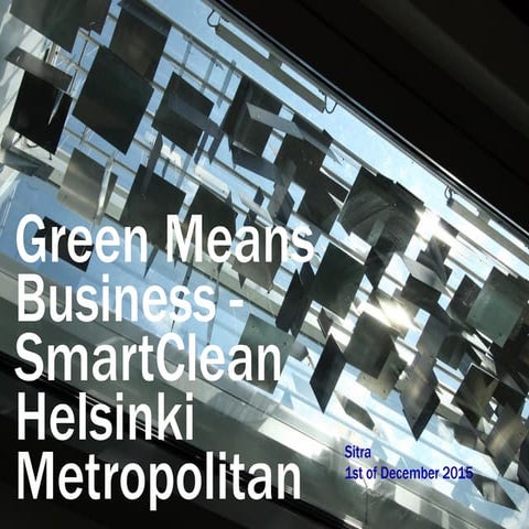 Green Means Business - SmartClean Helsinki Metropolitan | PPT