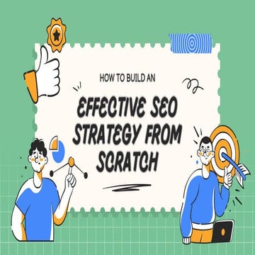 Effective SEO Strategy from Scratch – A Step-by-Step Visual Guide by ...