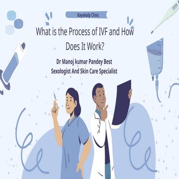 What is the Process of IVF and How Does It Work? | PPTX