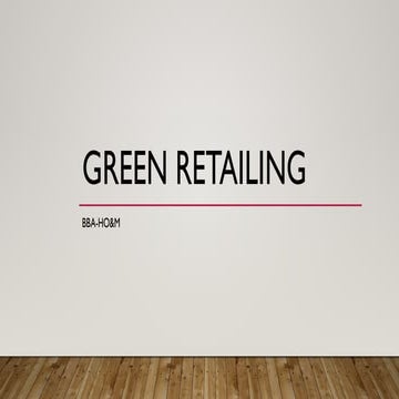 Green retailing, necessity of the current trends | PPTX
