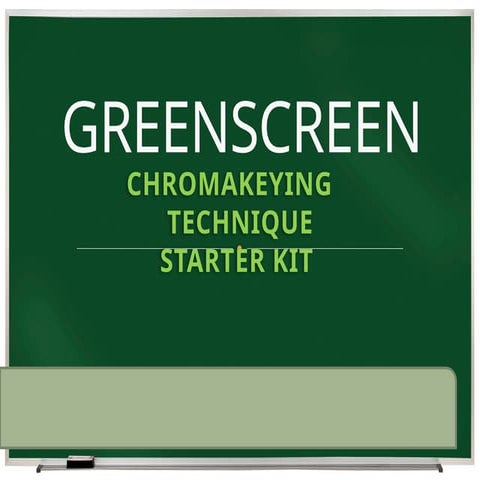 GREENSCREEN_101_Presentation_Only__.pptx