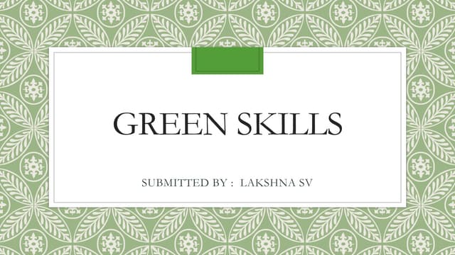 Ppt for school project on the topic "Green Skills" | PPTX | Environmental Services Industry ...