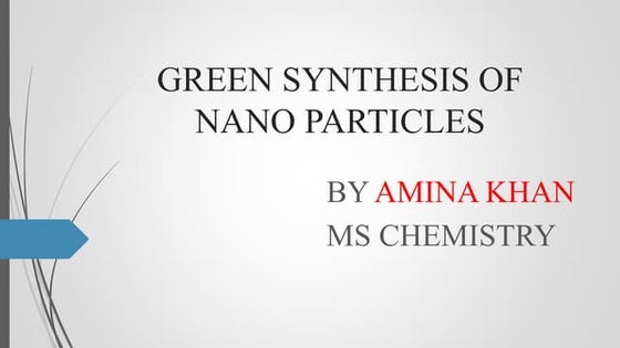 Green synthesis of nanoparticles | PPT