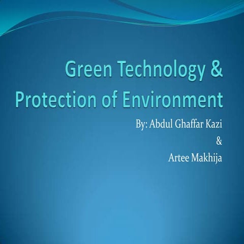 Green Technology & Protection of Environment | PPTX