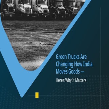 Green Trucks Are Changing How India Moves Goods — Here’s Why It Matters ...