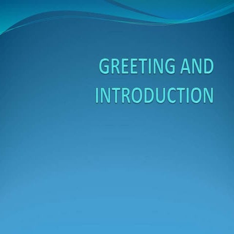 GREETING AND INTRODUCTION FOR BEGINNER ENGLISH | PPT | Undergraduate ...