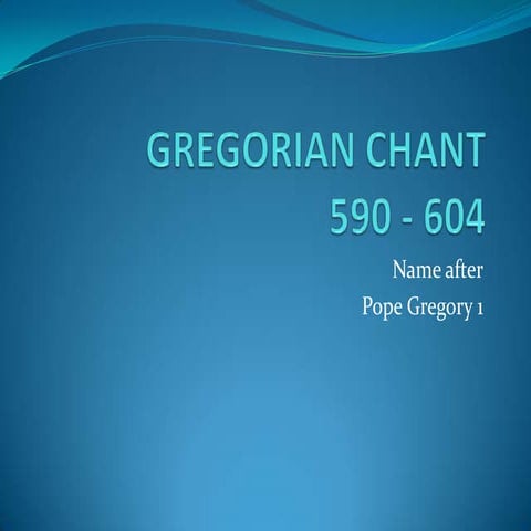 Gregorian chant 2 | PPTX