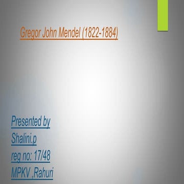 Gregor john mendel (1822 1884) | PPTX