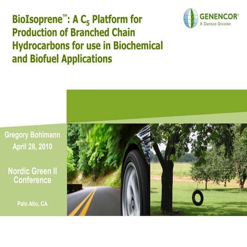BioIsoprene-BioChemicals and BioFuels Applications - Gregory Bohlmann ...
