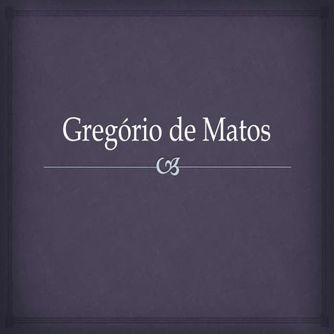 Gregório de Matos.pptx
