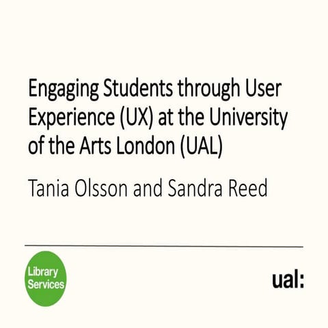 Engaging students through user experience (UX) at UAL | PPT