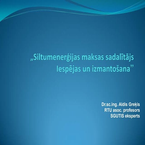 Siltumenerģijas maksas sadalītājs. Iespējas un izmantošana. | PDF
