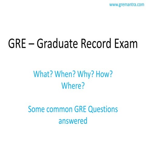 GRE EXAM Graduate Record Examinations. ETS.pptx