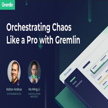 Orchestrating Chaos Like a Pro with Gremlin Free | PDF