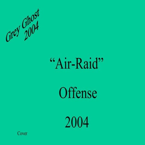 Grey Ghost Air Raid Offense | PPT
