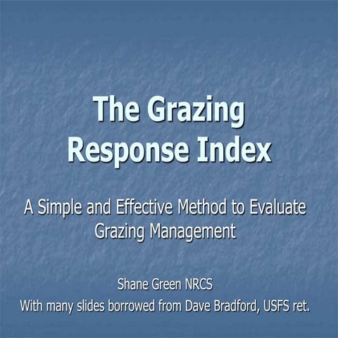 The Grazing Response Index, A Simple and Effective Method to Evaluate Grazing Management, Shane ...