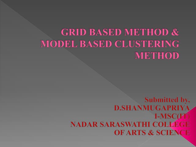 Grid Based Method And Model Based Clustering Method Ppt