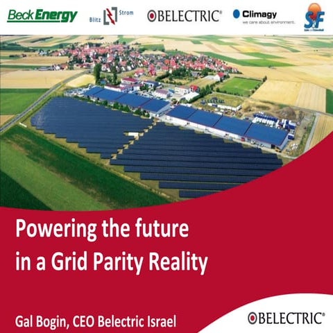 Grid parity presentation - belectric israel | PPT