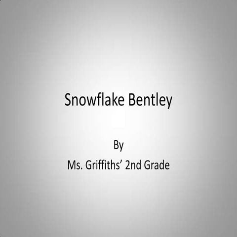 Griffiths Snowflake Bentley | PPTX