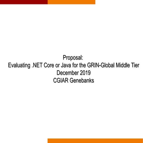 .NET Core or Java in the Middle Tier of GRIN-Global | PPTX | Programming Languages | Computing