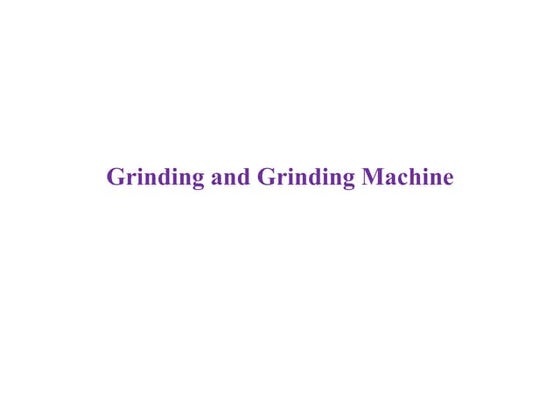 grindingmachinepartsfull.pptx presenting | PPTX