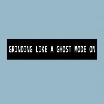 GRINDING LIKE A GHOST Mode Oon 2025.pptx